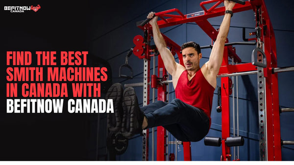 Find The Best Commercial Smith Machines in Canada with Befitnow Canada